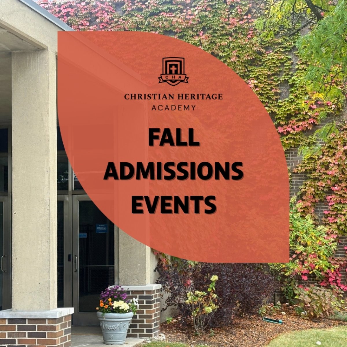 Fall Admissions Events at CHA | News | Christian Heritage Academy